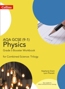 AQA GCSE Physics 9-1 for Combined Science Grade 5 Booster Workbook ...