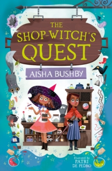 The Shop-Witch’s Quest: Aisha Bushby: 9780008688516: TGJones