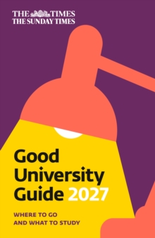The Times Good University Guide 2026 : Where to Go and What to Study ...