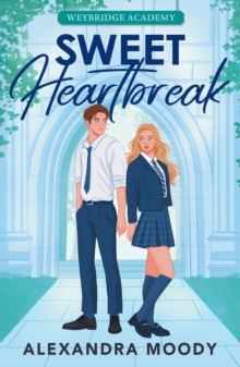 Sweet Heartbreak: Alexandra Moody: 9780008830113: TGJones
