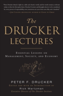 The Drucker Lectures: Essential Lessons on Management, Society and ...