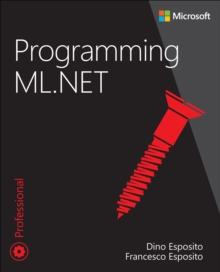 Programming ML.NET: Dino Esposito: 9780137383658: TGJones