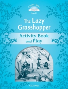 Classic Tales Second Edition: Level 1: The Lazy Grasshopper Activity ...