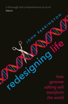 Redesigning Life : How genome editing will transform the world: John ...