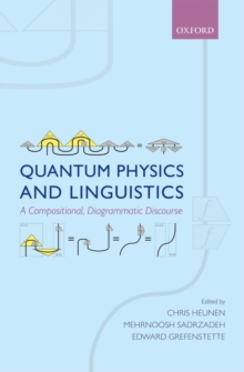 Quantum Physics and Linguistics : A Compositional, Diagrammatic ...