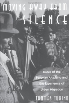 Moving Away from Silence : Music of the Peruvian Altiplano and the ...