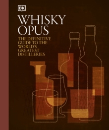 Whisky Opus : The Definitive Guide to the World's Greatest Whisky ...