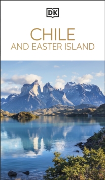 DK Chile and Easter Island : Must-See Sights. Culture & History ...