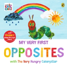My Very First Opposites with The Very Hungry Caterpillar: Eric Carle ...