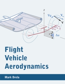 Flight Vehicle Aerodynamics: Mark (Massachusetts Institute of ...