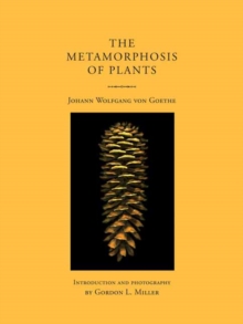 The Metamorphosis of Plants: Johann Wolfgang von Goethe: 9780262551021 ...