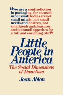 Little People in America : The Social Dimension of Dwarfism: Joan Ablon ...