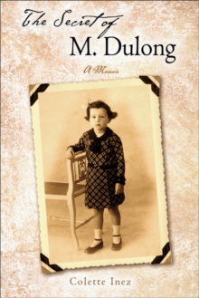 The Secret of M. Dulong : A Memoir: Colette Inez: 9780299214203: TGJones