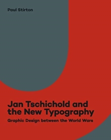 Jan Tschichold and the New Typography : Graphic Design Between the ...