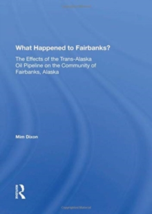 What Happened To Fairbanks? : The Effects Of The Trans-alaska Oil ...