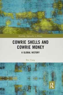 Cowrie Shells and Cowrie Money : A Global History: Bin (University of ...
