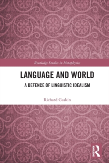 Language and World : A Defence of Linguistic Idealism: Richard ...