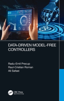 Data-Driven Model-Free Controllers: Radu-Emil Precup: 9780367697303 ...