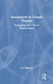 Assessment in Couple Therapy : Navigating the 7 Cs of Relationships ...