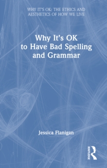 Why It's OK to Have Bad Spelling and Grammar: Jessica (University of ...