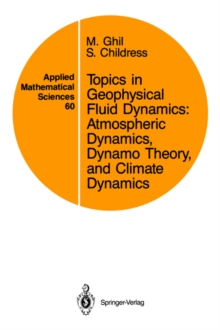 Topics in Geophysical Fluid Dynamics: Atmospheric Dynamics, Dynamo ...