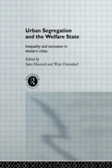 Urban Segregation and the Welfare State : Inequality and Exclusion in ...
