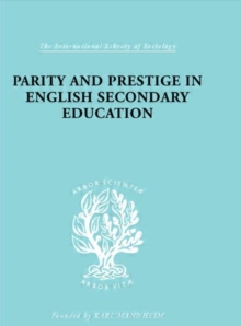 Parity and Prestige in English Secondary Education: Olive Banks ...