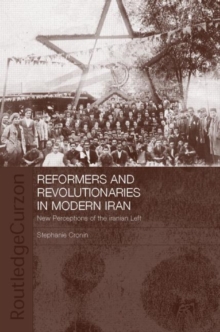 Reformers and Revolutionaries in Modern Iran : New Perspectives on the ...