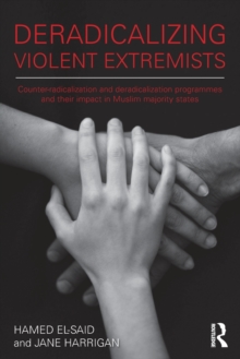 Deradicalising Violent Extremists : Counter-Radicalisation and ...