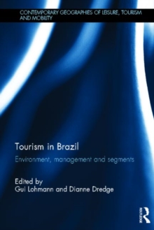 Tourism in Brazil : Environment, Management and Segments ...