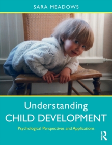 Understanding Child Development : Psychological Perspectives and ...