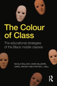 The Colour of Class : The educational strategies of the Black middle ...