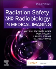 Radiation Safety and Radiobiology In Medical Imaging: Mary Alice, AS ...