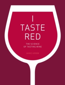 I Taste Red - The Science of Tasting Wine: : 9780520292246: TGJones