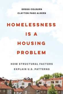Homelessness Is a Housing Problem : How Structural Factors Explain U.S ...
