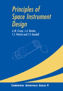 Principles of Space Instrument Design: A. M. (University of Birmingham ...