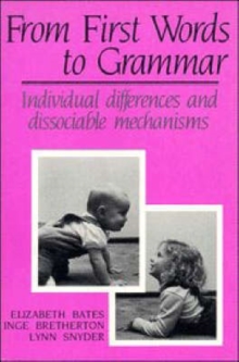 From First Words to Grammar : Individual Differences and Dissociable ...