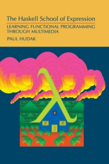 The Haskell School of Expression : Learning Functional Programming ...