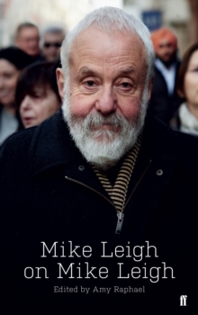 Mike Leigh on Mike Leigh: Amy Raphael: 9780571353828: TGJones