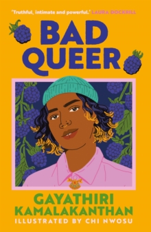 Bad Queer : 'Fiercely compassionate storytelling.' Sonora Reyes ...