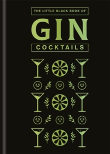 The Little Black Book of Gin Cocktails : A Pocket-Sized Collection of ...