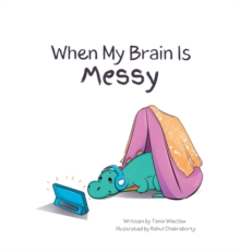 When My Brain Is Messy: Tania Wieclaw: 9780645775105: TGJones