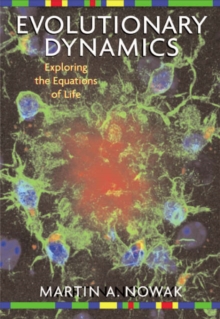 Evolutionary Dynamics : Exploring the Equations of Life: Martin A ...
