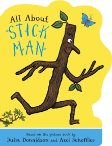 All About Stick Man: Julia Donaldson: 9780702340123: TGJones