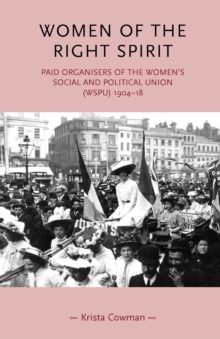 Women of the Right Spirit : Paid Organisers of the Women's Social and ...