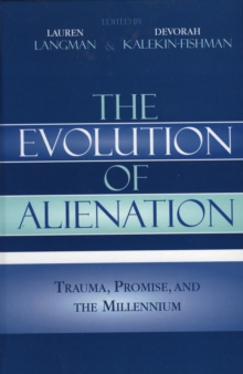 The Evolution of Alienation : Trauma, Promise, and the Millennium: : 9780742518346: WHSmith