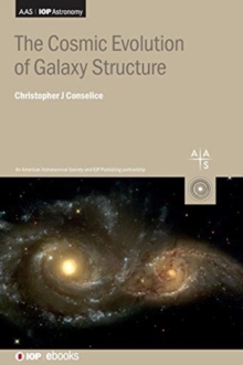 The Cosmic Evolution of Galaxy Structure: Christopher J (Professor ...