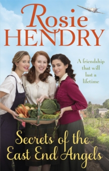 Secrets of the East End Angels : Can friendship see them through war? A ...