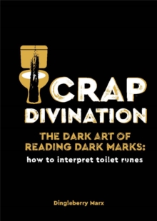 Crap Divination : The Dark Art of Reading Dark Marks: How to Interpret ...