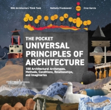 The Pocket Universal Principles of Architecture : 100 Architectural ...